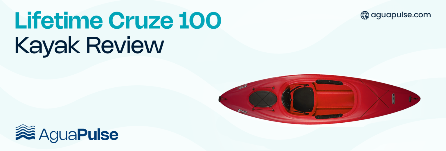 Lifetime Cruze 100 Kayak Review - AguaPulse