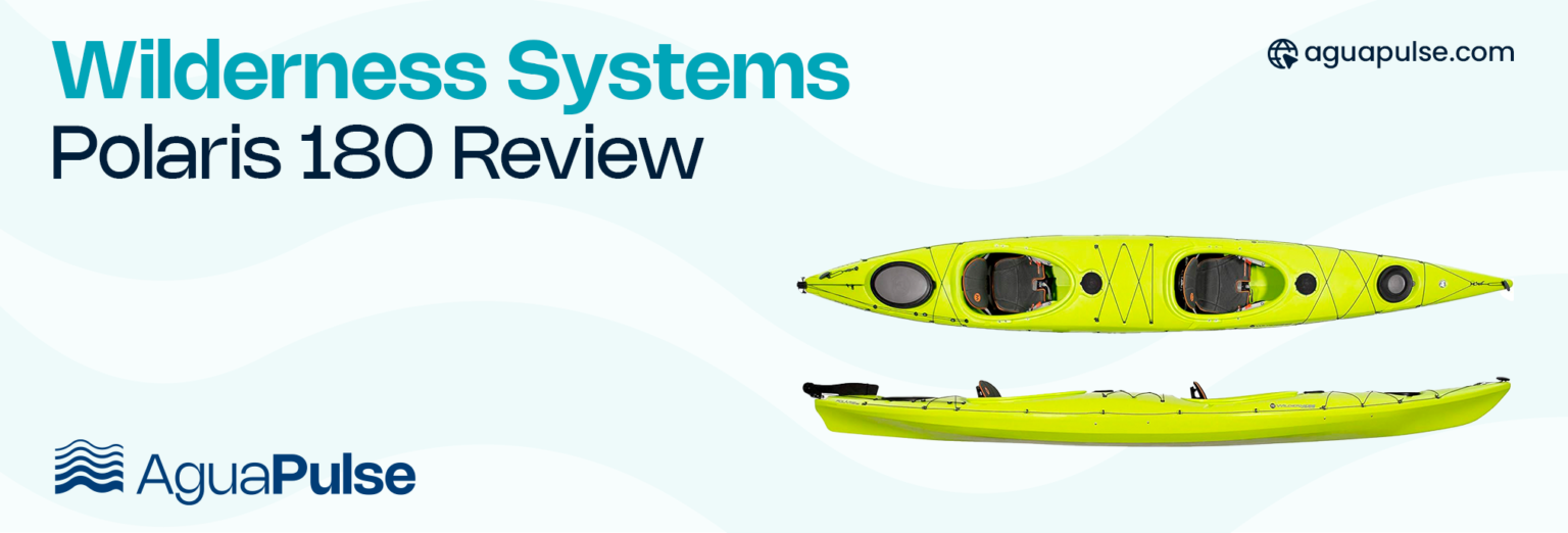 Wilderness Systems Polaris 180 Review - AguaPulse