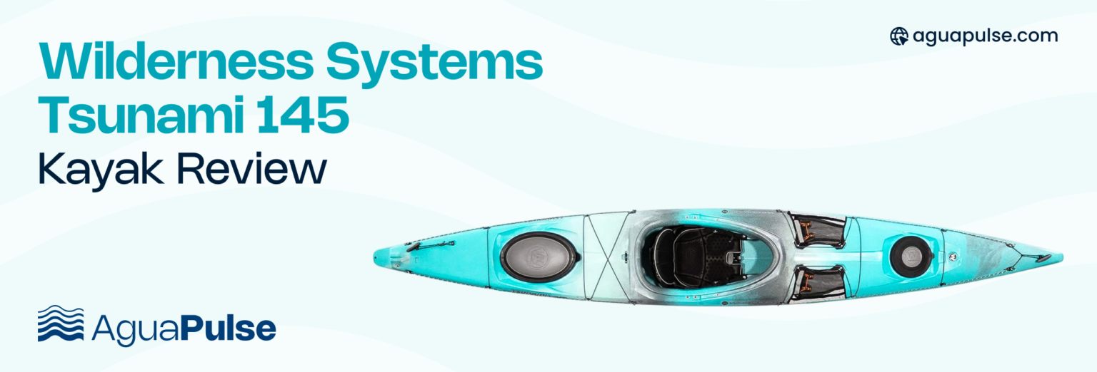 Wilderness Systems Tsunami 145 Kayak Review - AguaPulse